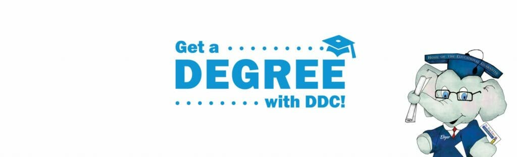 Get a DEGREE with DDC